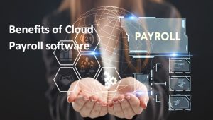 Benefits of Cloud Payroll software - HR Software India